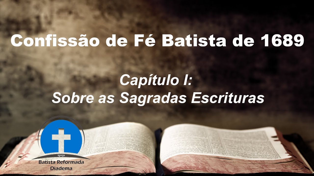 Confissão de Fé Batista 1689 Narrada e legendado - YouTube