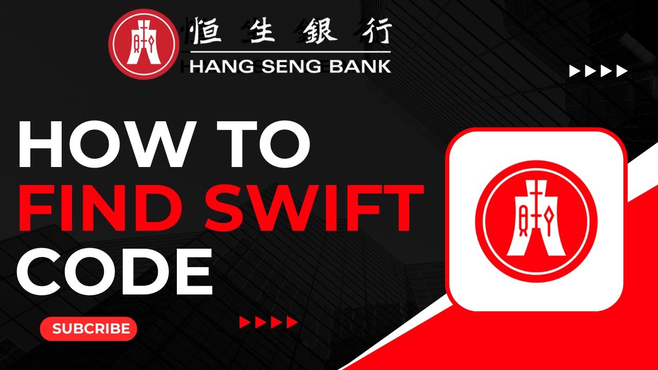 How to Find the SWIFT Code of Hang Seng Bank ! - YouTube