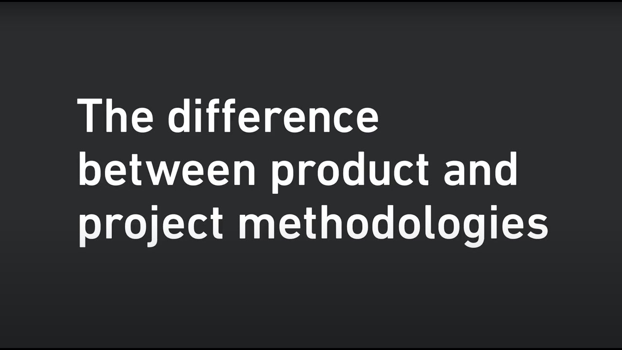 The Difference Between Project And Product Methodologies YouTube the-difference-between-project-and-product-methodologies-youtube