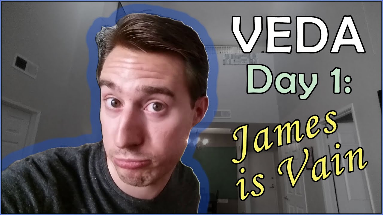 James is Vain / VEDA Day 1 - YouTube
