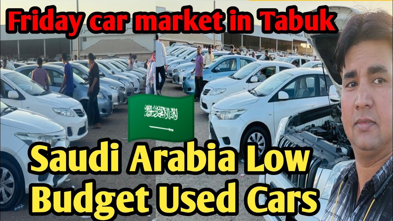 Friday Car Market Tabuk Saudi Arabia |Used Car Market Tabuk Saudi ...