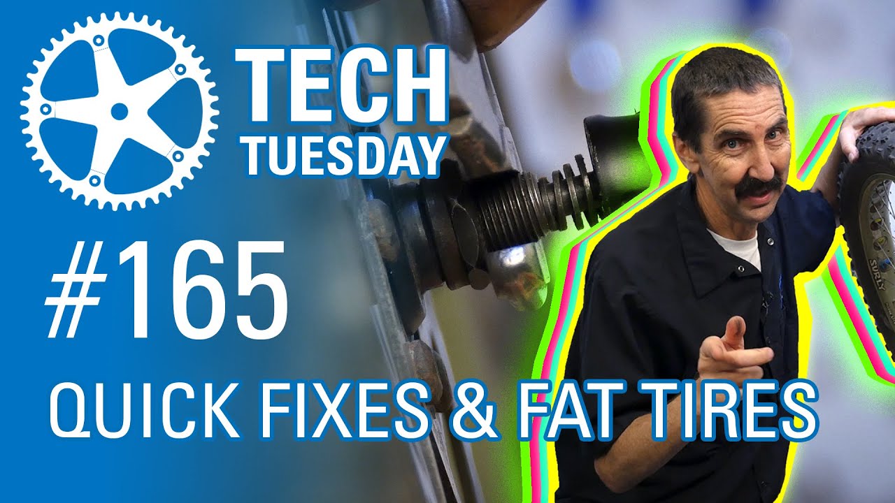 Quick Fixes & Fat Tires | Tech Tuesday #165 - YouTube