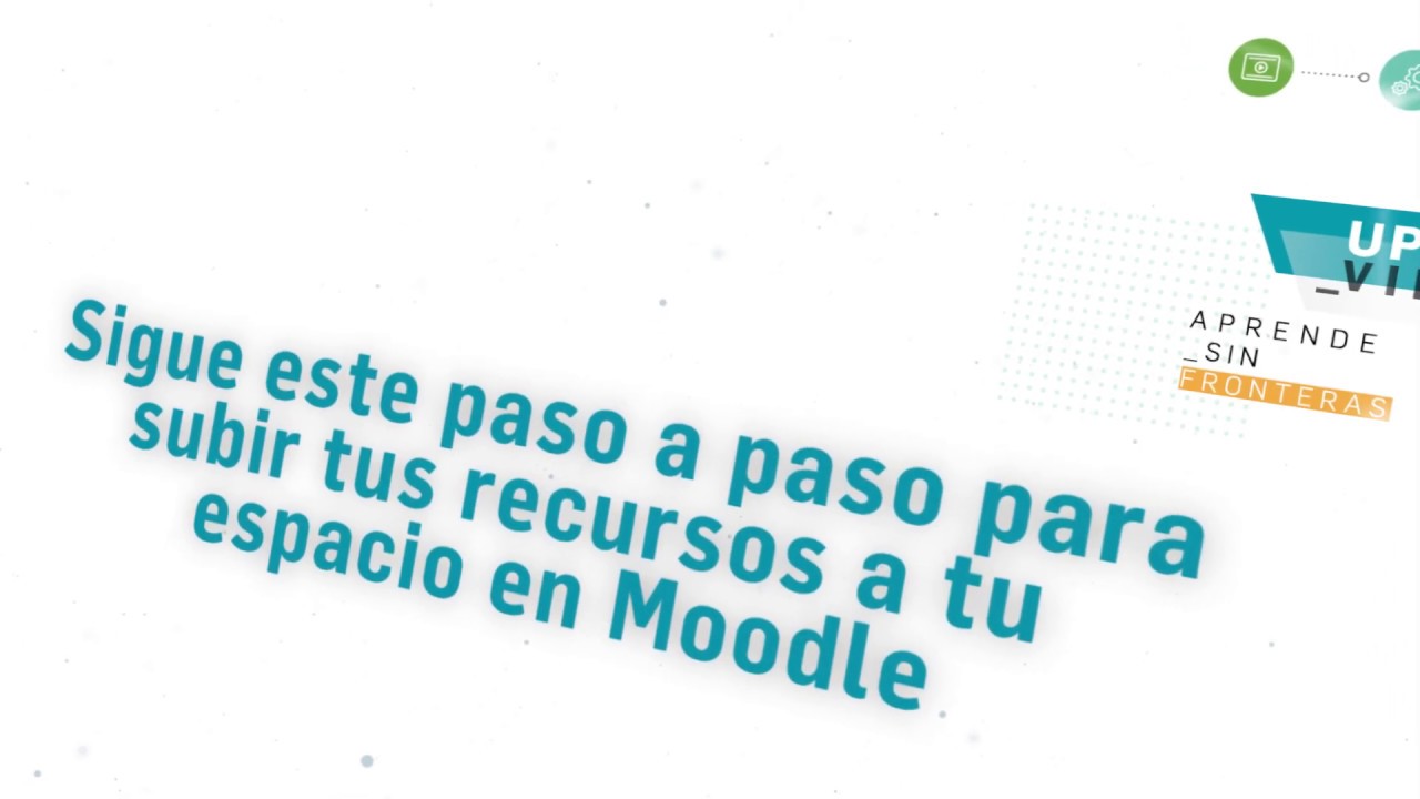 Paso a paso para subir recursos y actividades a Moodle - Tutoriales ...
