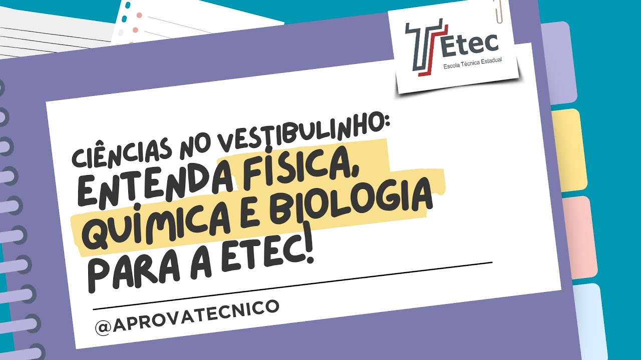 Ciências no vestibulinho: Entenda física, química e biologia para a Etec! - YouTube