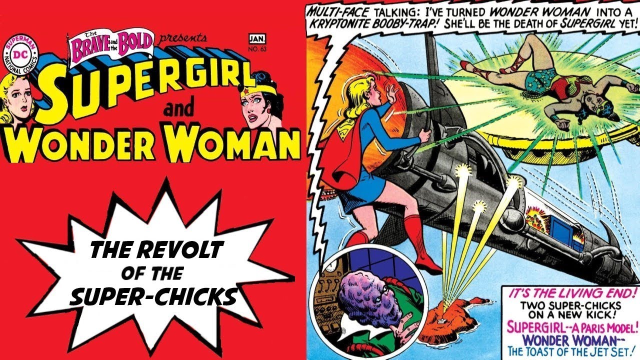 Supergirl and Wonder Woman: "The Revolt Of The Super-Chicks" | The Brave and the Bold #63 - YouTube