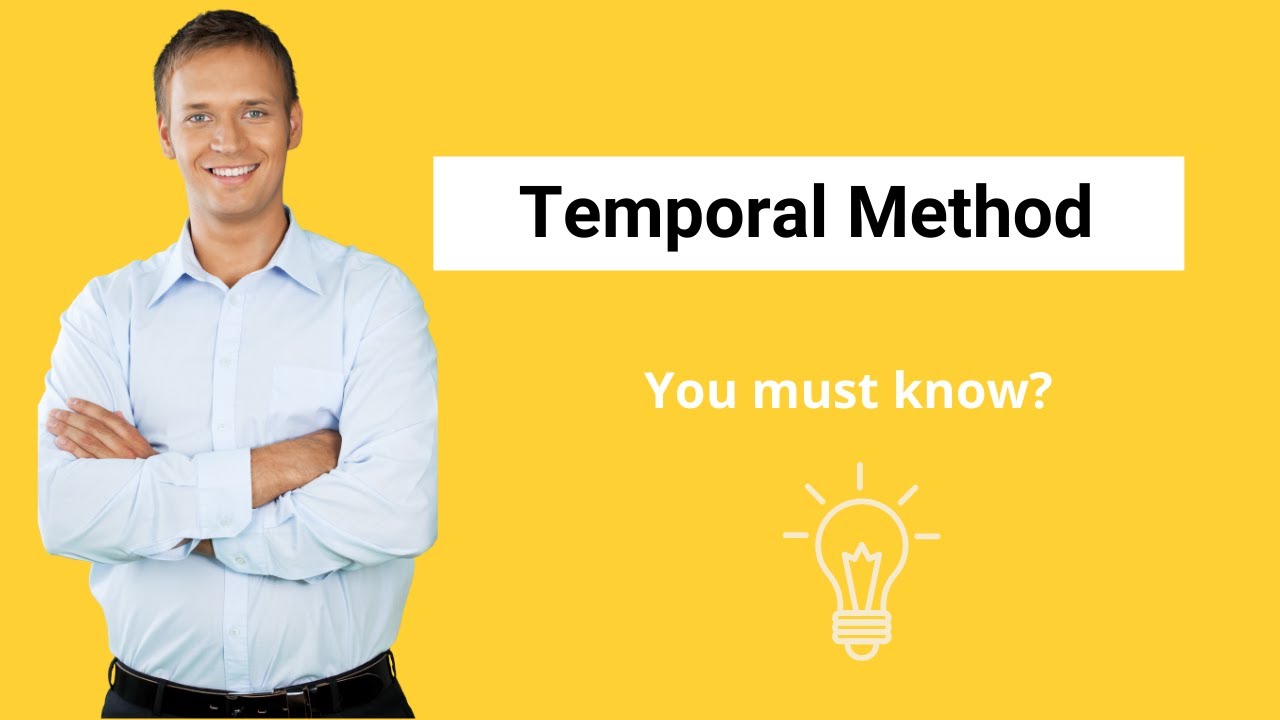 Temporal Method | Definition | Merits & Demerits - YouTube