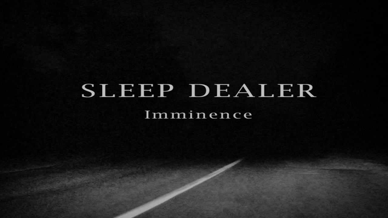 Sleep Dealer - Imminence (Full Album) - YouTube