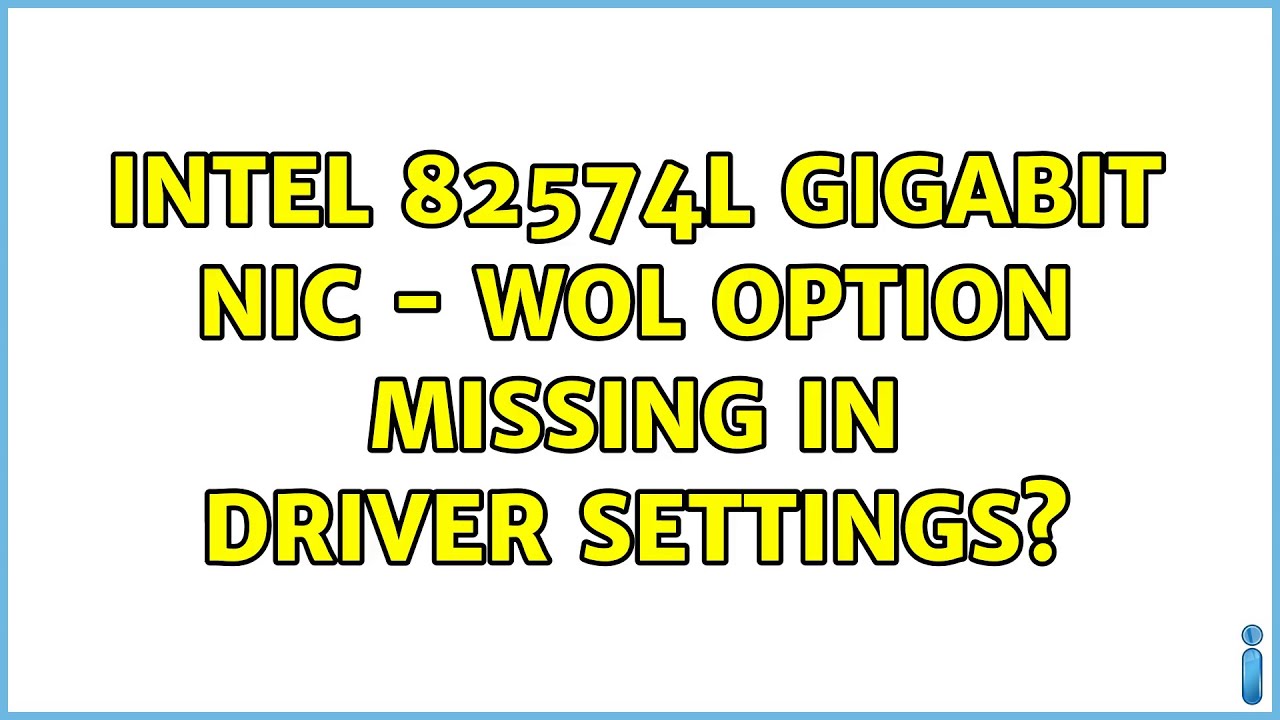 Intel 82574L Gigabit NIC - WoL option missing in driver settings? - YouTube