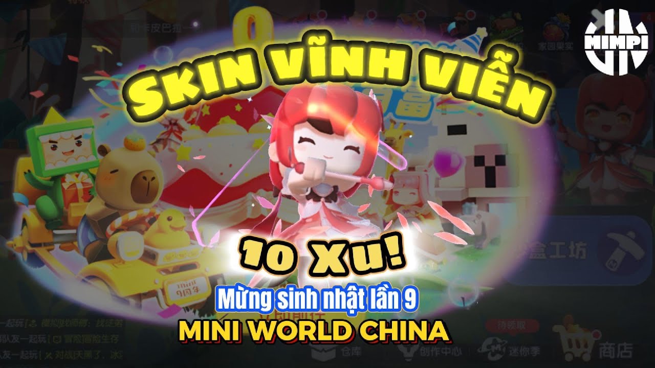 Nhận skin vĩnh viễn free mừng sinh nhật Mini World chỉ cần nạp gói bất ...