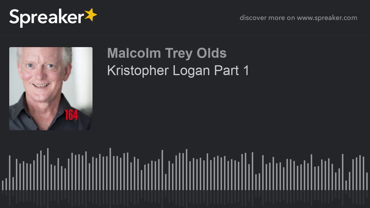Kristopher Logan Part 1 (made with Spreaker) - YouTube