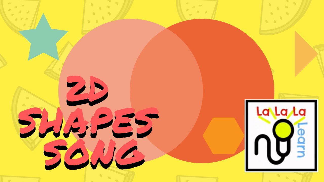 2D shapes song - La La La Learn - YouTube