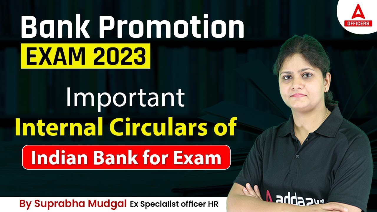 Bank Promotion Exam 2023 I Important Internal Circulars of Indian Bank ...
