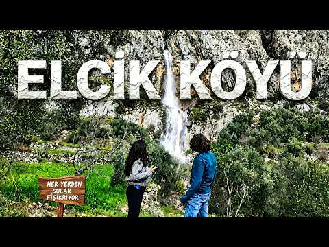 DALAMAN’IN GİZLİ CENNETİ: ELCİK KÖYÜ VE MUHTEŞEM SU UÇKUNU ŞELALESİ 🌊