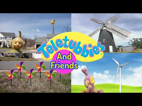 Teletubbies and Friends Episode: Windmills and Turbines