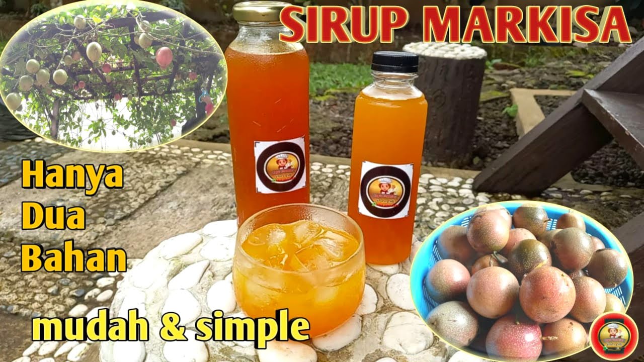 CARA MEMBUAT SIRUP MARKISA HOMEMADE - YouTube