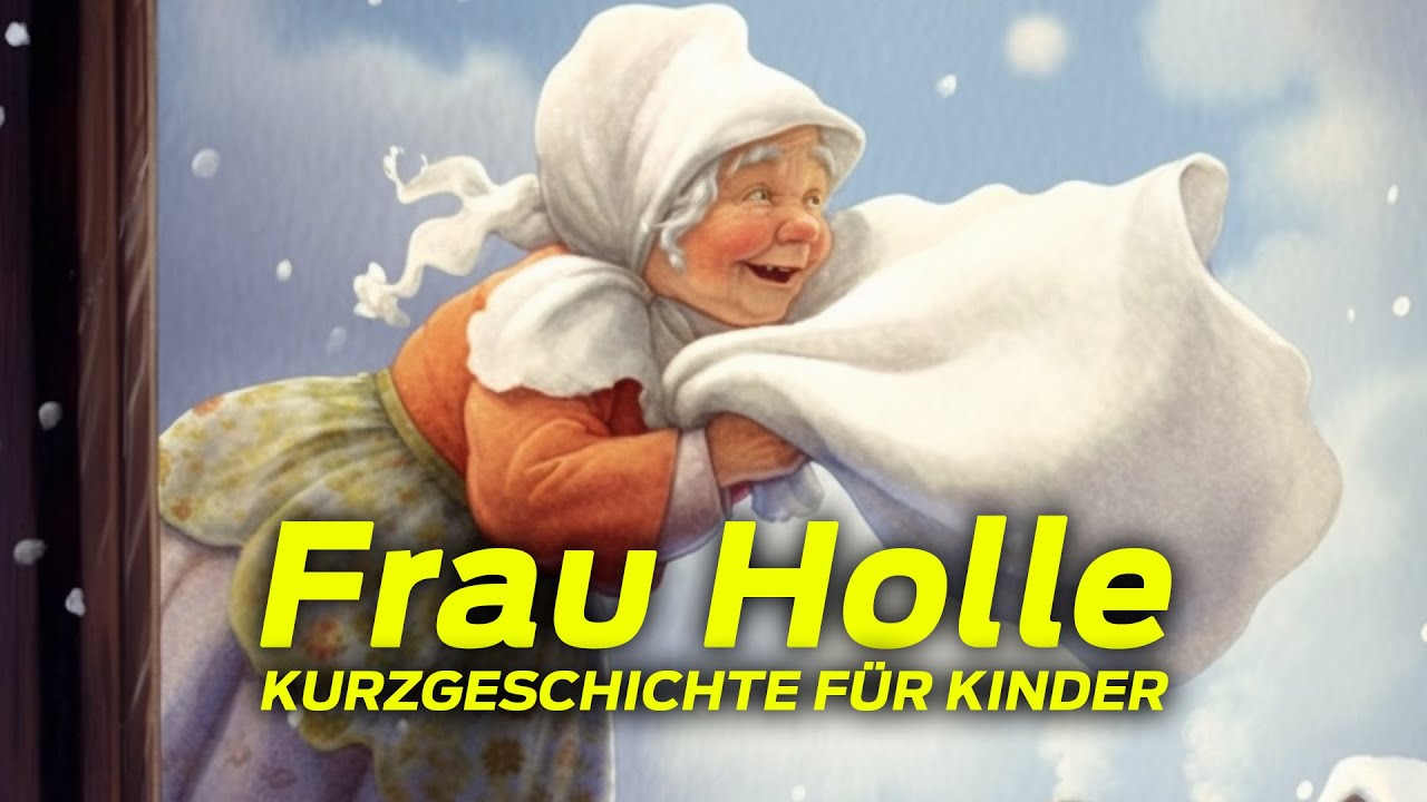 Frau Holle - Von den Gebrüder Grimm. Kurzgeschichte #kindergeschichten #märchen #einschlafhilfe ...