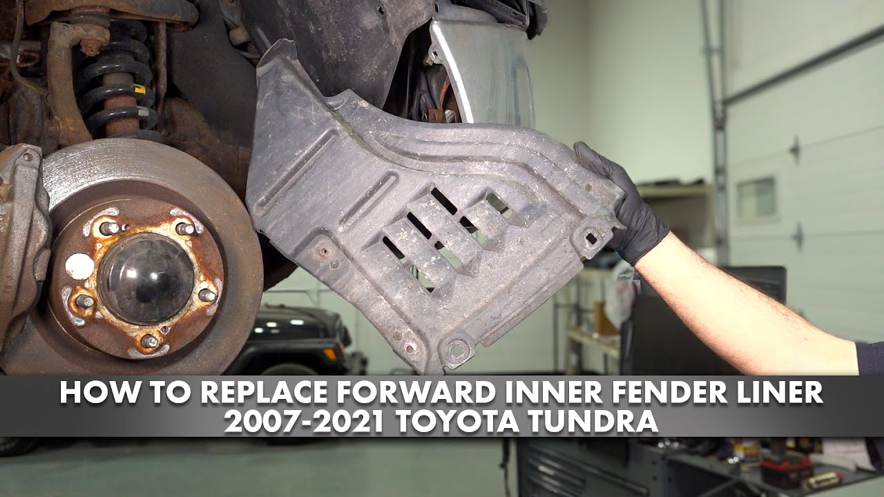 How to Replace Forward Inner Fender Liners 2007-2021 Toyota Tundra ...