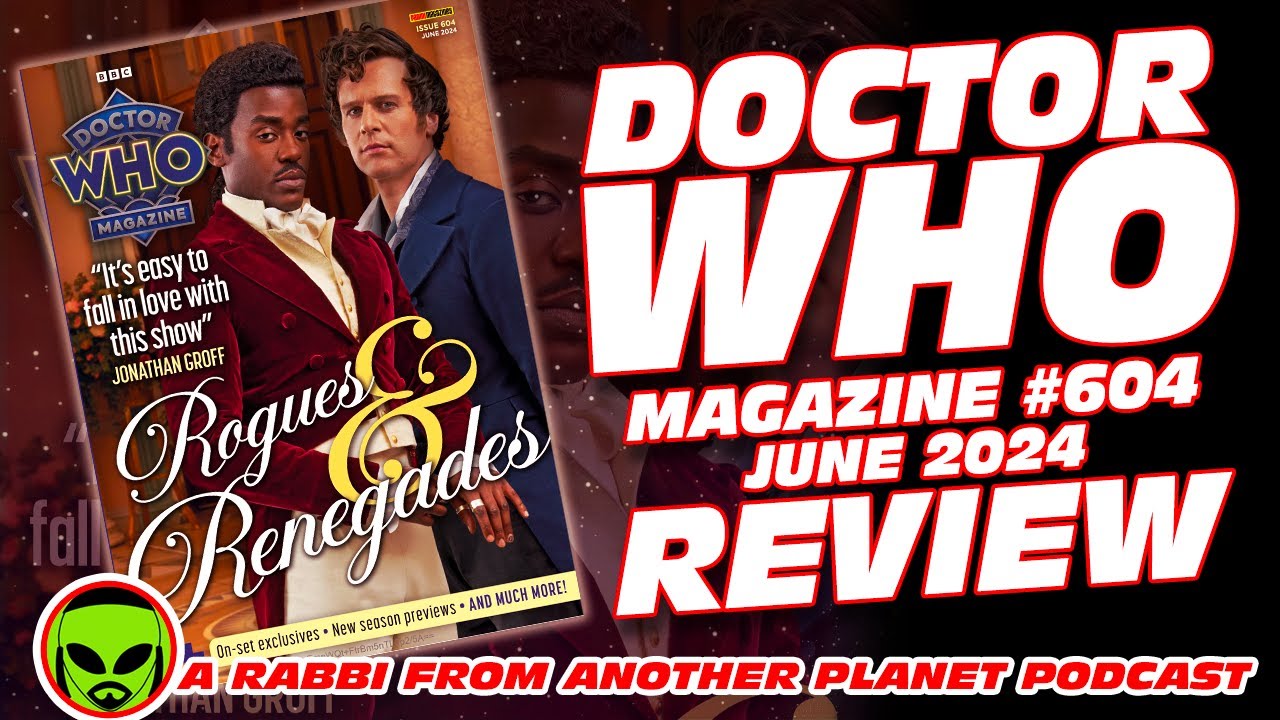 Doctor Who Magazine #604 - June 2024 Review - YouTube