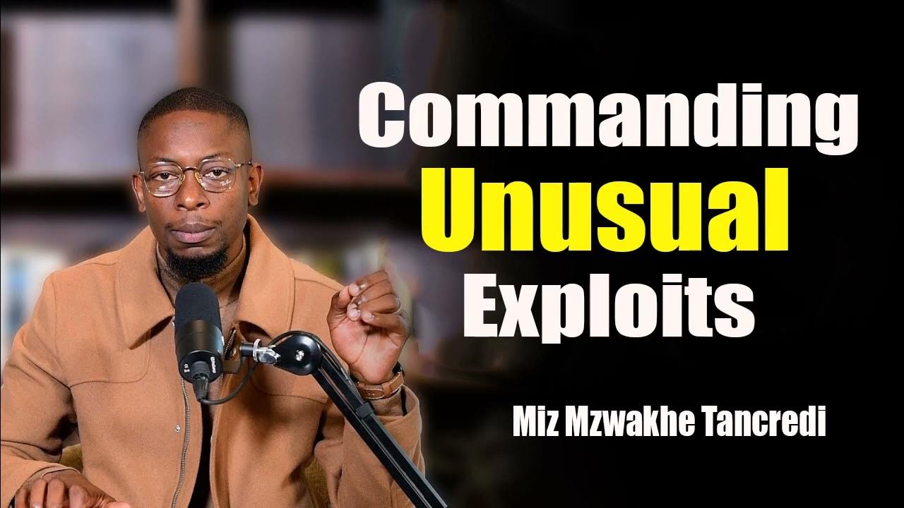 Commanding Unusual Exploits part 2 - Miz Mzwakhe Tancredi - YouTube