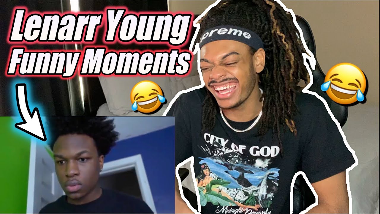 Lenarr Young Funny Moments (Reaction) - YouTube