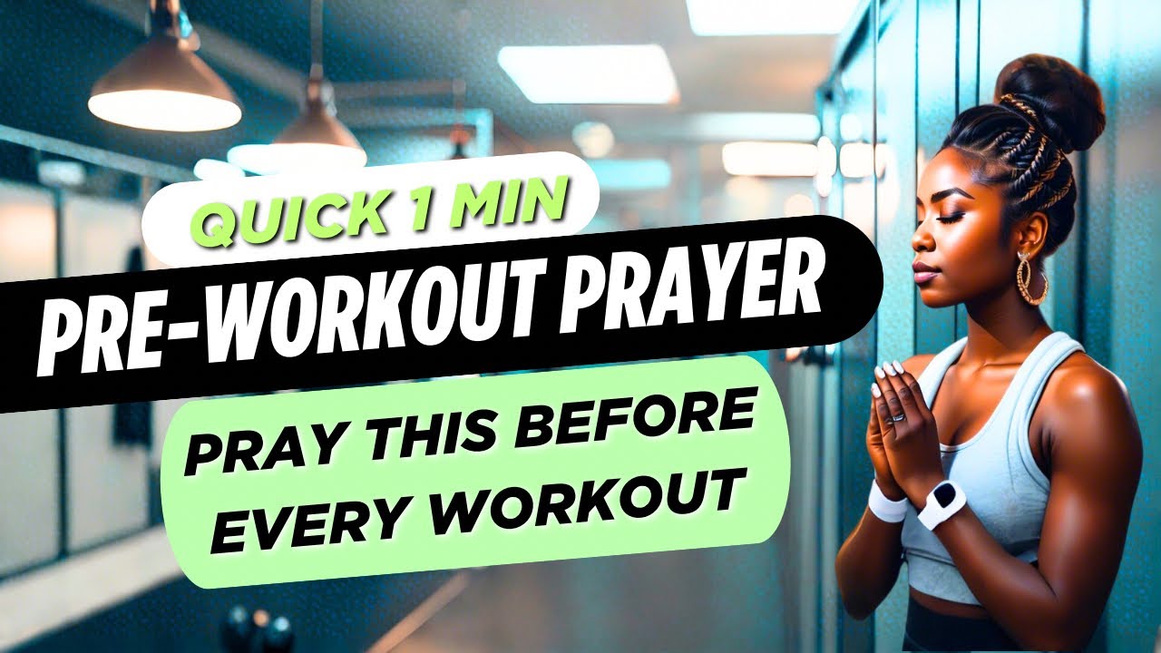 Pre Workout Prayer | Ask God To Grant You Strength, Power & Discipline ...