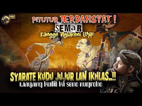 MERINDING! PITUTUR JAWA LURAH SEMAR KANGGO NGLAKONI URIP // WAYANG KULIT KI DALANG SENO NUGROHO