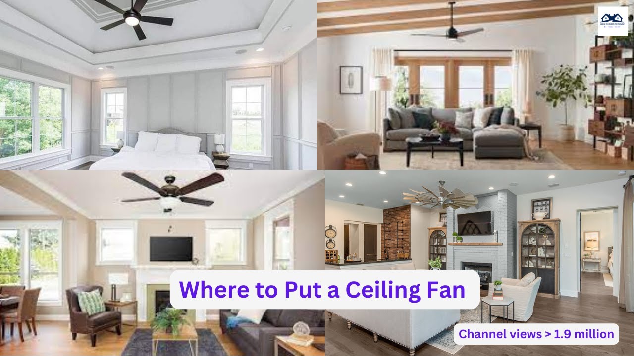 Where to Put a Ceiling Fan | Best Position of Ceiling Fan in the Room ...