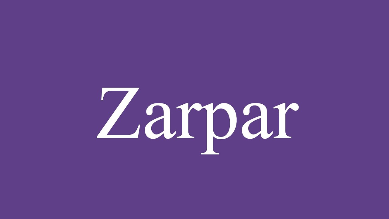 How To Pronounce ''Zarpar'' (Set Sail) Correctly in Spanish - YouTube