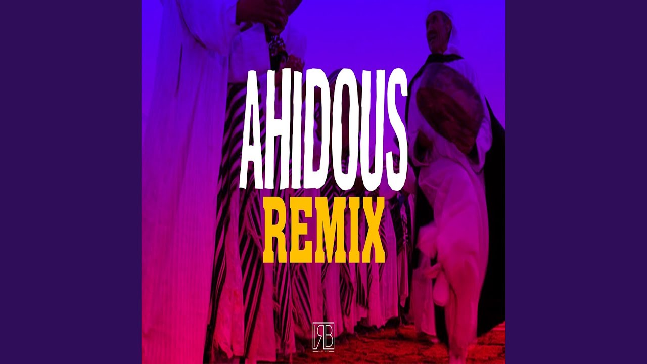 Ahidous RMX - YouTube