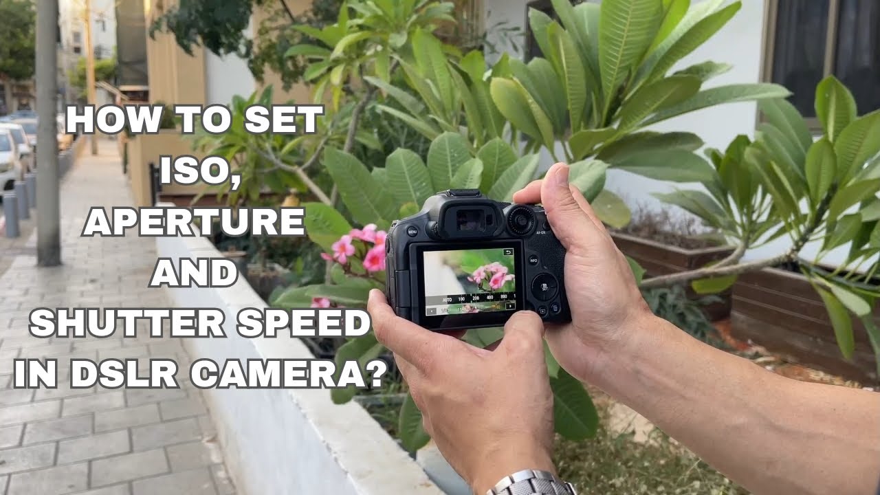 How To Set ISO, Aperture And Shutter Speed In DSLR Camera ? - YouTube