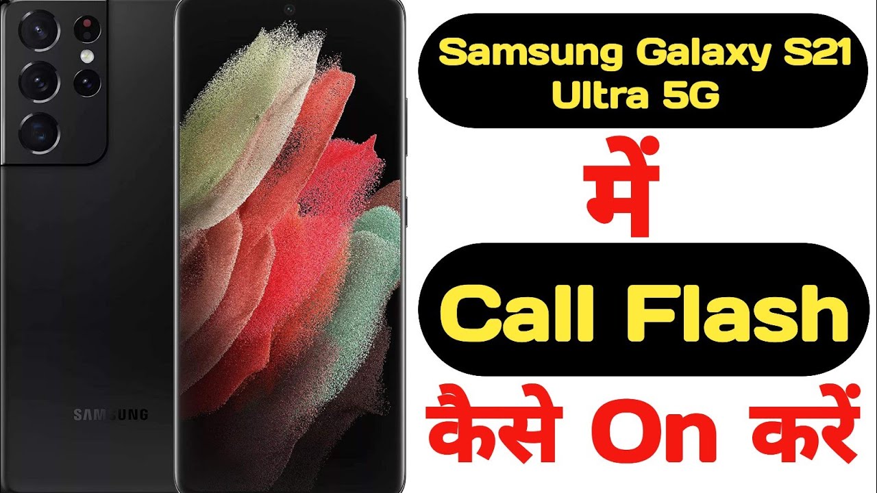 How to on call flashlight feature on Samsung Galaxy S21 Ultra 5G ...