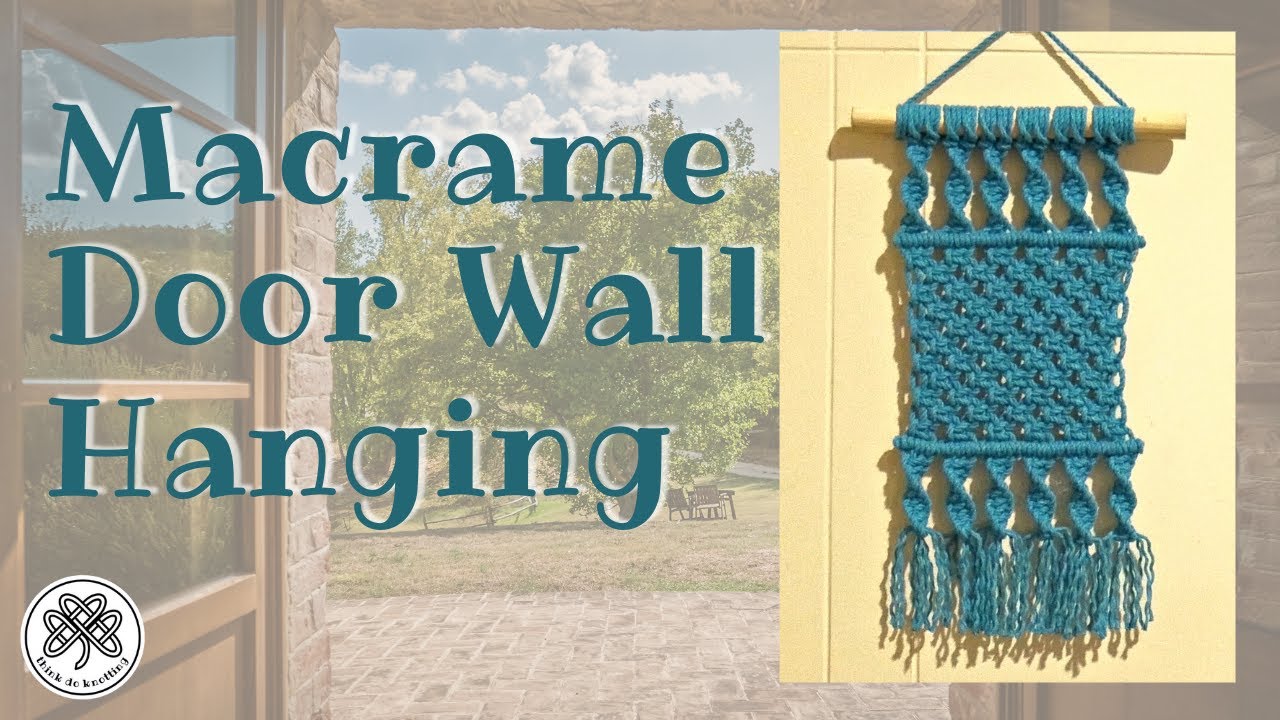 Macrame Door Wall Hanging | Macrame Tutorial - YouTube