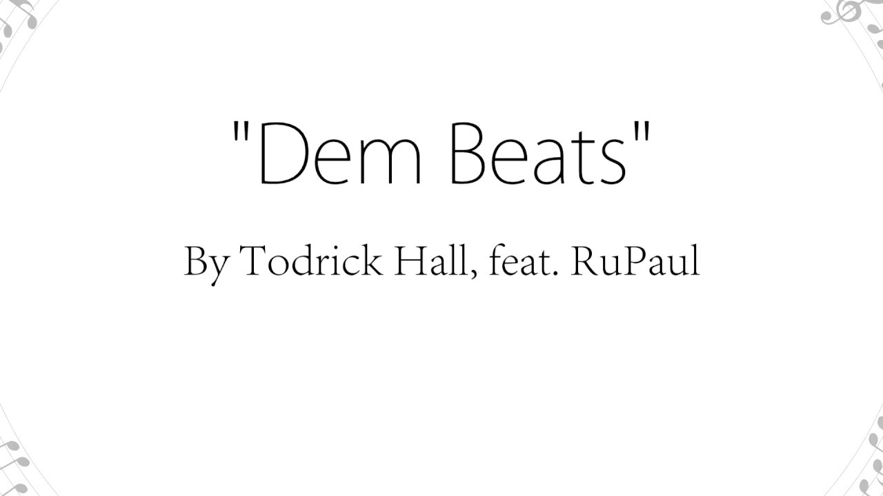 Dem Beats - Todrick Hall (Lyrics) - YouTube
