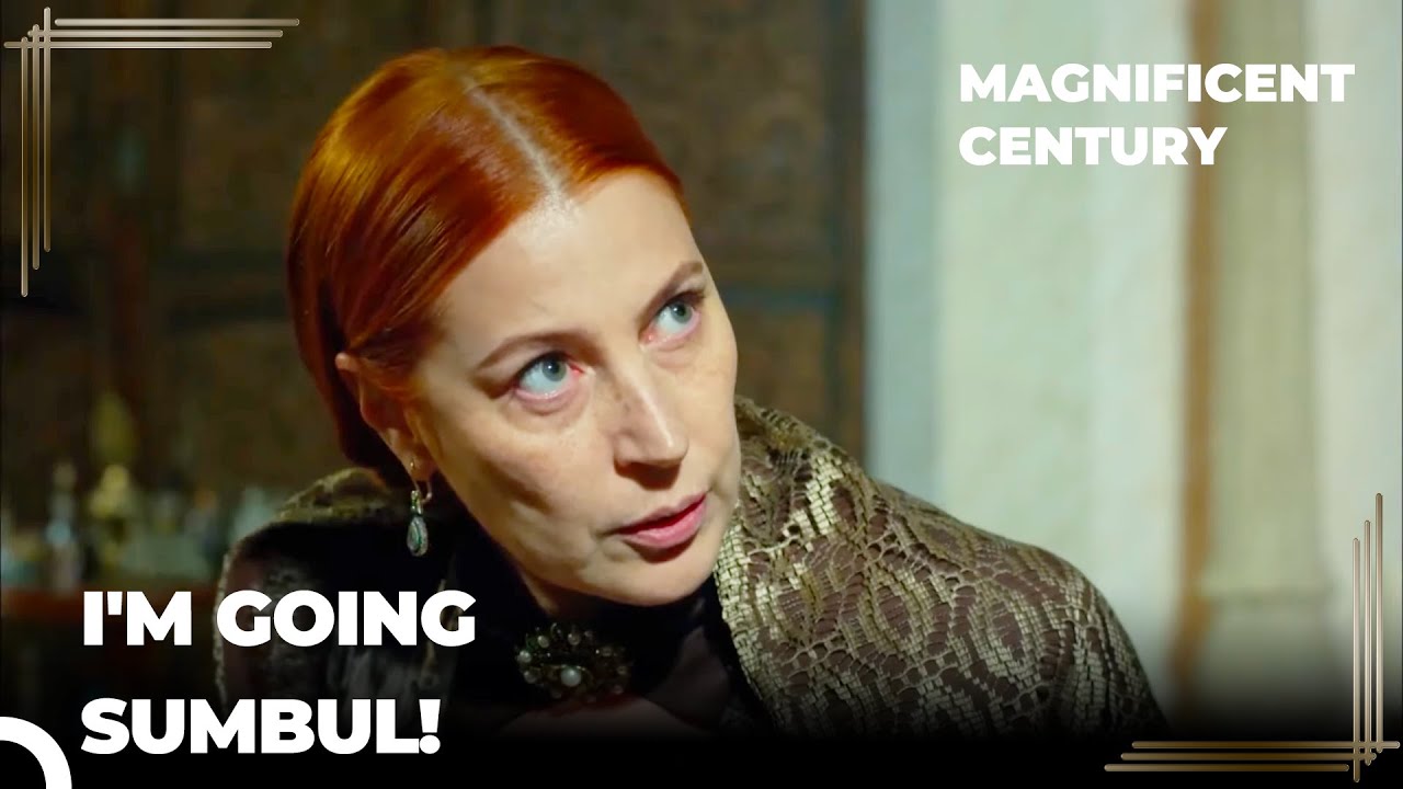 Hurrem Sultan Told Her Will to Sumbul Agha | Magnificent Century - YouTube