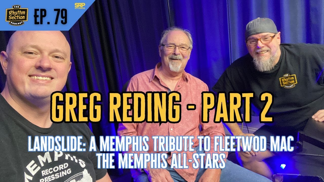 Greg Reding PART 2 | Landslide and The Memphis All-Stars | TRS Podcast ...