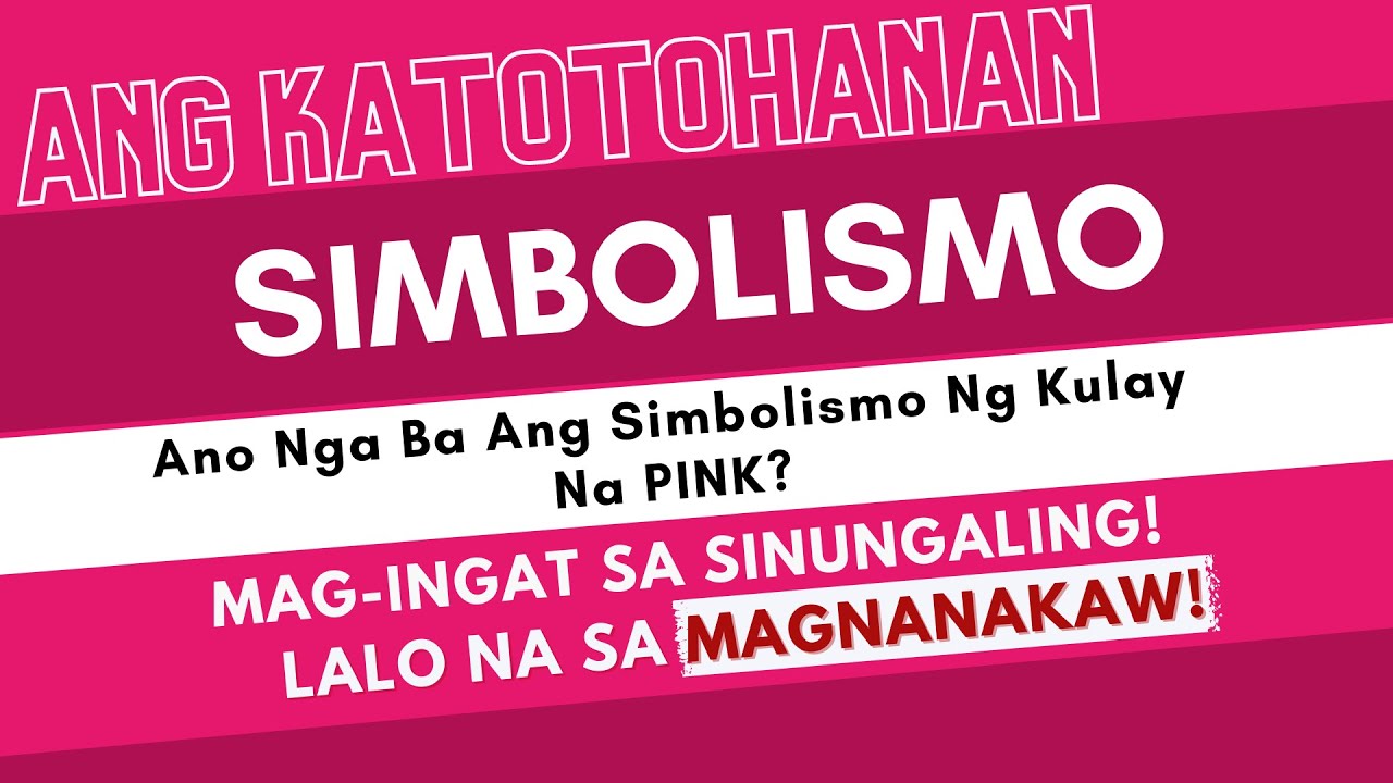 Ano Nga Ba Ang Simbolismo Ng Kulay Na PINK? - YouTube