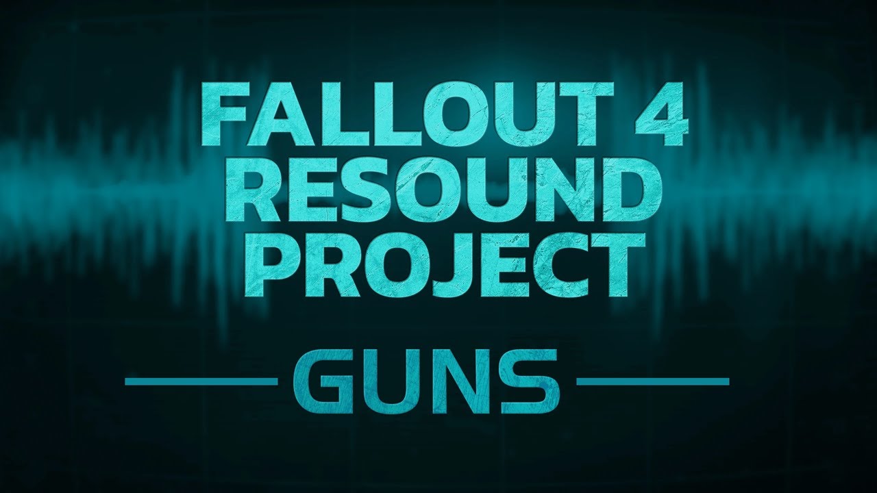 Fallout 4 Mod Review - Fallout 4 Resound Project - Guns - YouTube