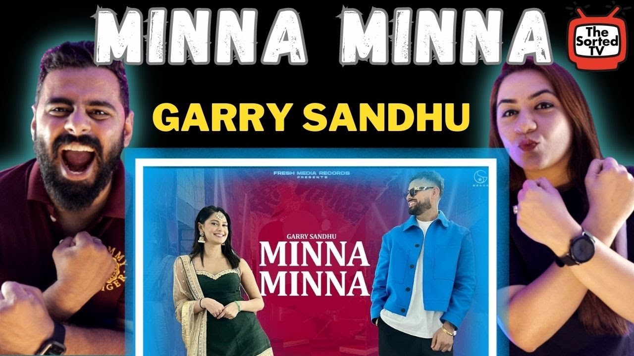 Minna Minna | Garry Sandhu ft Manpreet Toor | Delhi Couple Reviews ...