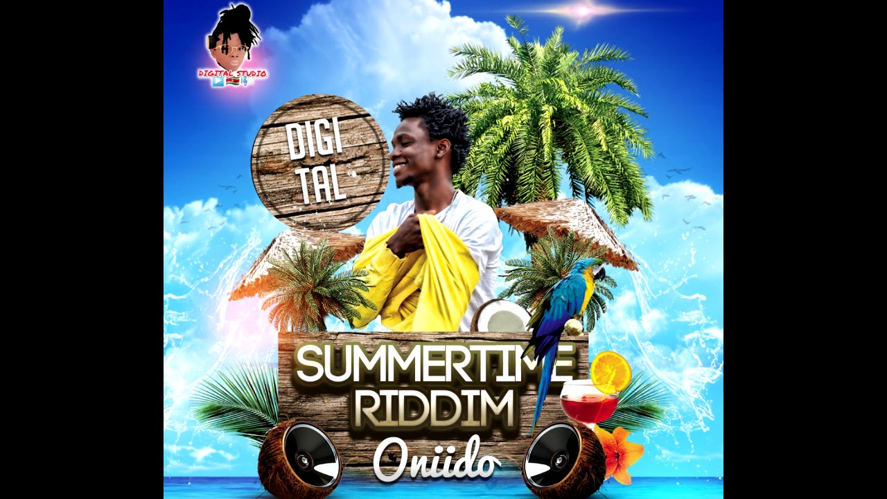 ONIIDO - DIGITAL SUMMERTIME RIDDIM - YouTube
