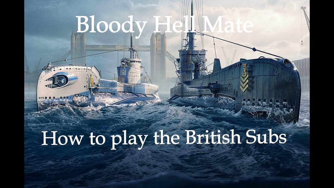 World of Warships - How to play the British Subs - YouTube