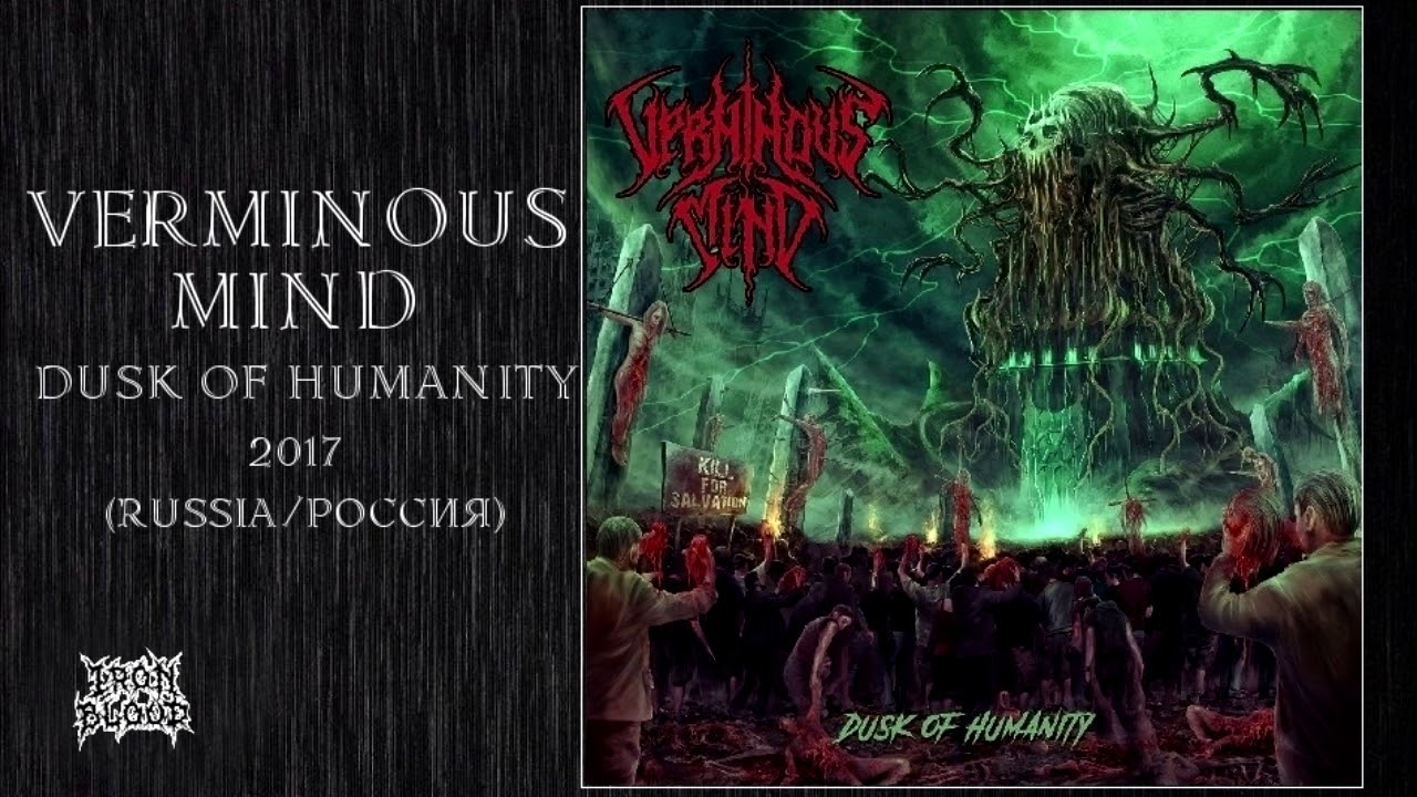 Verminous Mind (Russia) - "Dusk Of Humanity" 2018 Full Album - YouTube