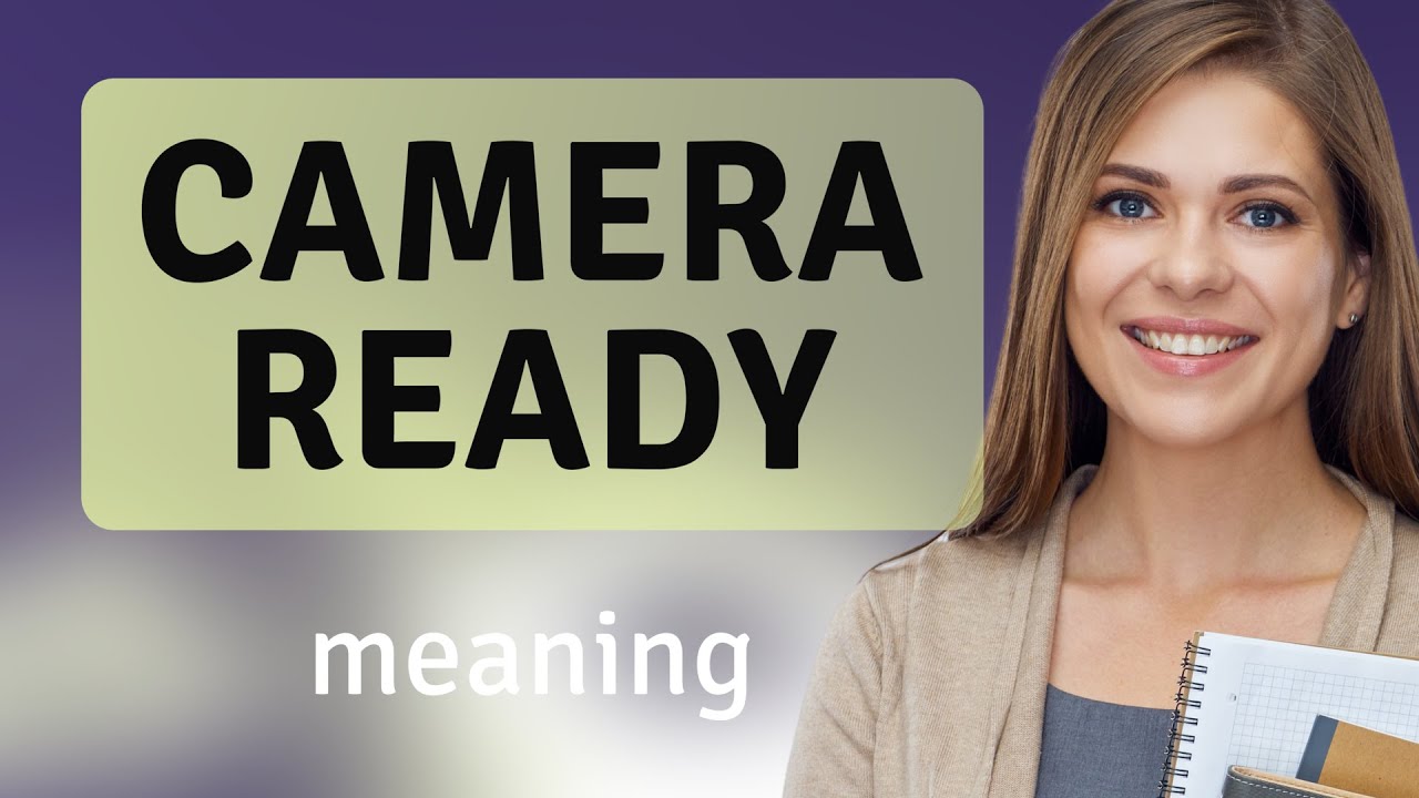 Getting Camera Ready: Mastering the Art of Perfect Presentation - YouTube