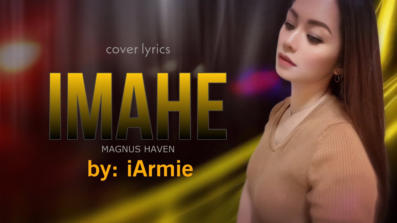 IMAHE | MAGNUS HAVEN | COVER | LYRICS - YouTube