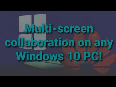 Huawei multi-screen collaboration on any Windows 10 PC — Tutorial - YouTube