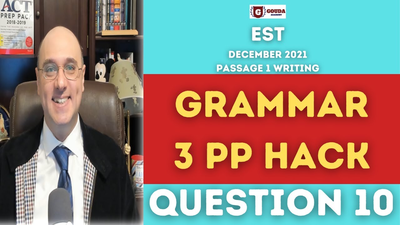 3 PP Hack for SAT, ACT, and EST Writing: EST December 2021 Passage 1 ...