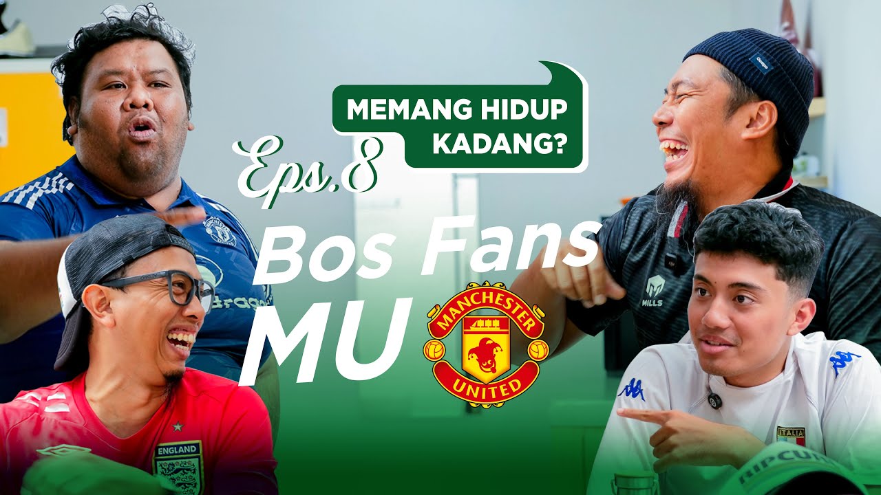 Memang Hidup Kadang? EPS 8 : Bos Fans MU - YouTube
