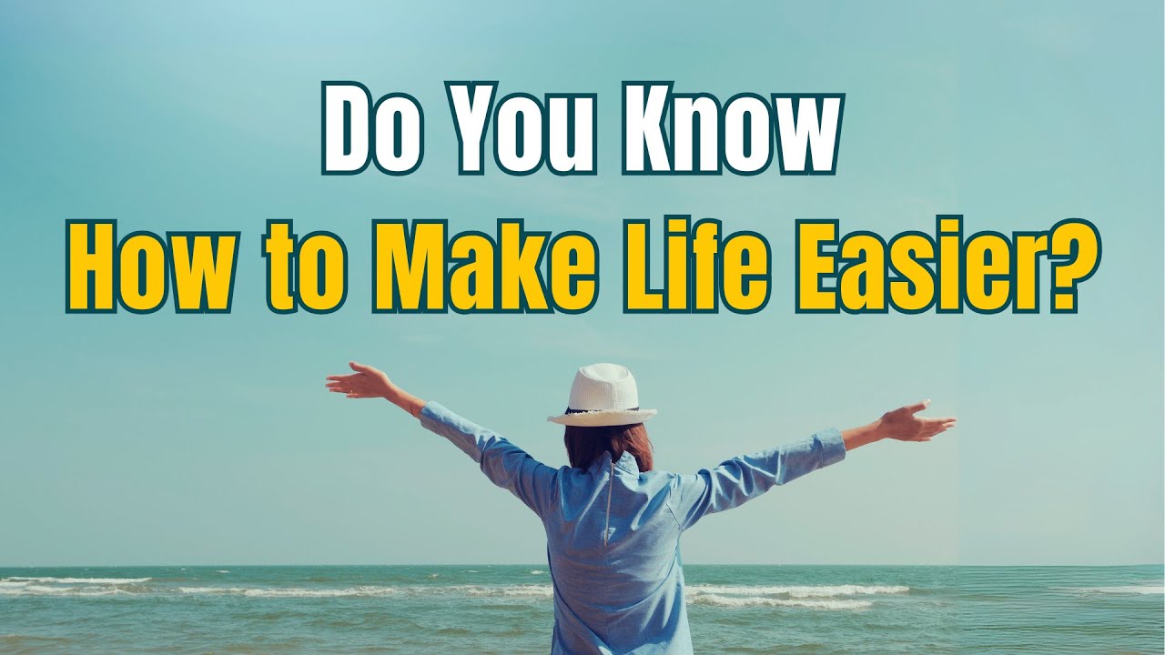 Do You Know How to Make Life Easier? - YouTube