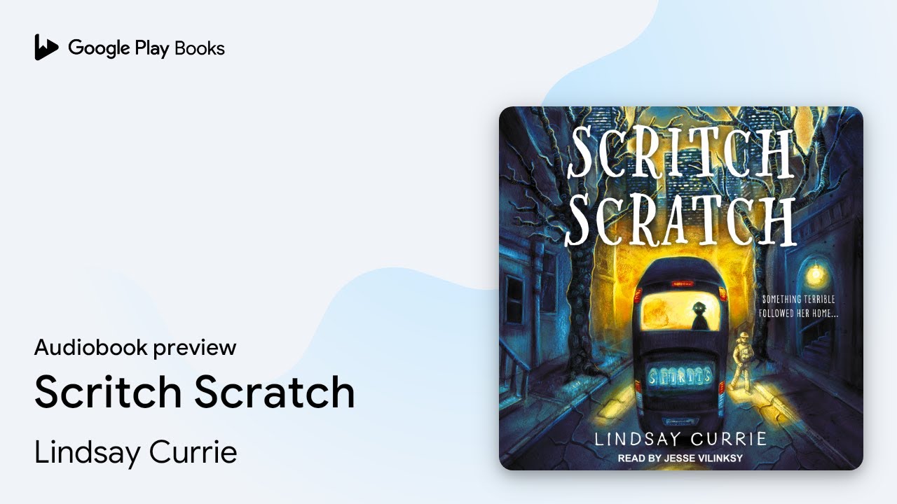 Scritch Scratch by Lindsay Currie · Audiobook preview - YouTube