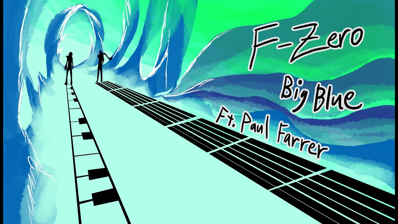 F-Zero - Big Blue | Rock Cover || Toxodentrail (Ft. Paul Farrer) - YouTube