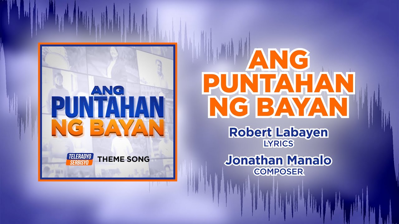 Ang Puntahan Ng Bayan • @DZMMTeleRadyo_MSPC Theme Song (Lyrics) - YouTube